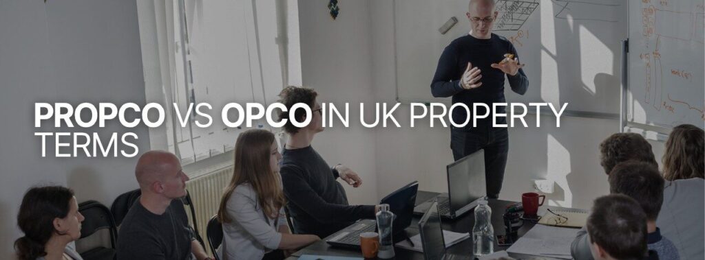 PropCo & OpCo - How are they different? - Bridging Loan Lender
